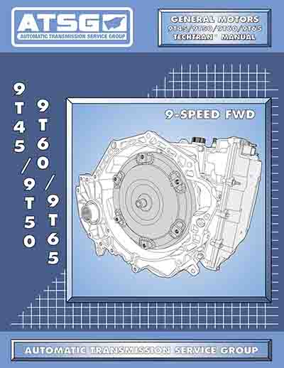 9T45, 9T50, 9T60, 9T65 Rebuild Manual 9 speed Automatic Transmission ...